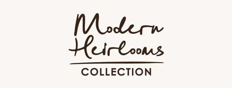 MODERN HEIRLOOMS